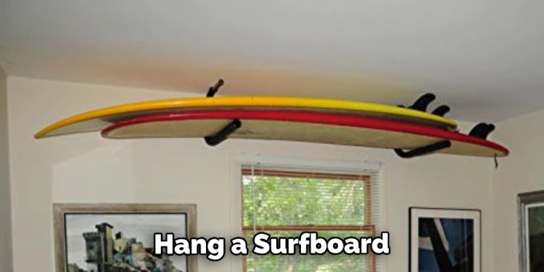 How to Hang Surfboard From Ceiling | 10 Easy Steps (2025)