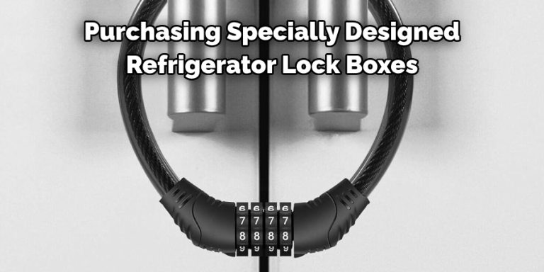 How to Lock a Refrigerator | 10 Easy Methods (2026)