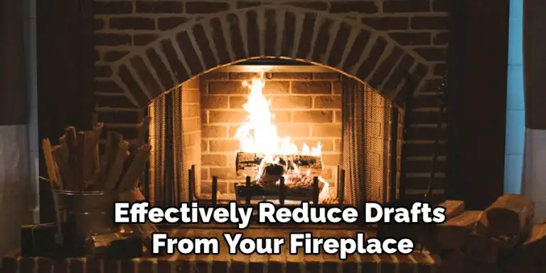 How to Stop Fireplace Draft | 10 Easy Steps (2025)