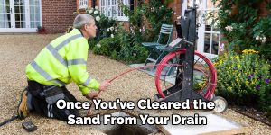 How to Unblock a Drain Full of Sand | 10 Easy Methods (2025)
