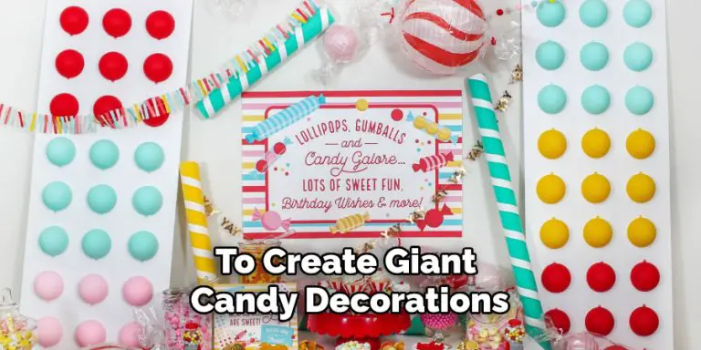 How to Make Giant Candy Decorations | 10 Easy Methods (2026)