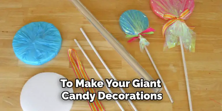 How to Make Giant Candy Decorations | 10 Easy Methods (2026)
